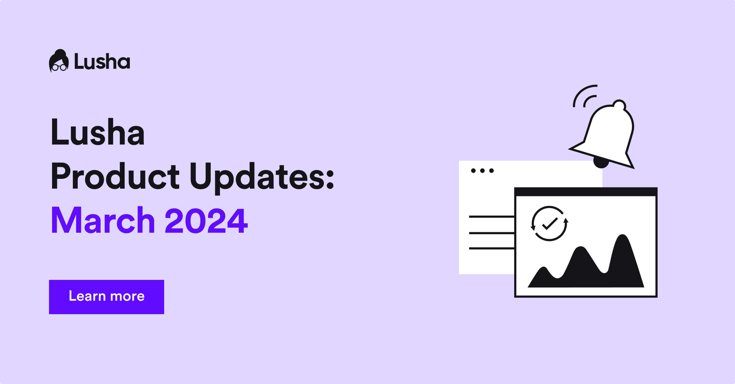 Lusha Product Updates: March 2024 - Lusha
