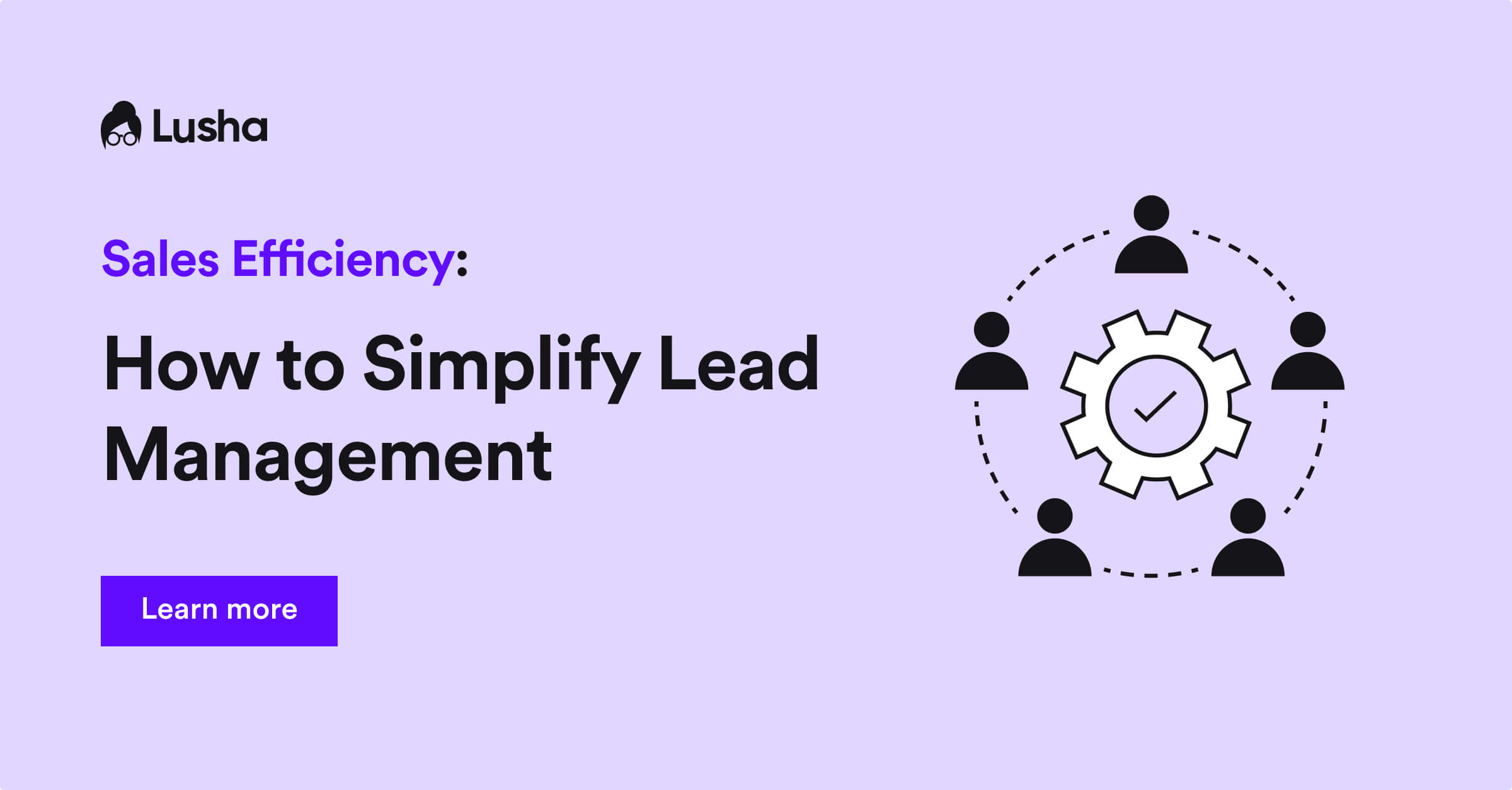 Sales Efficiency: How to Simplify Lead Management - Lusha